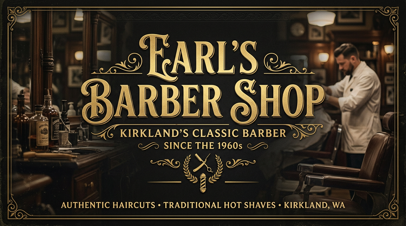 Earl's Barber Shop — Kirkland's Classic Barber Since the 1960s